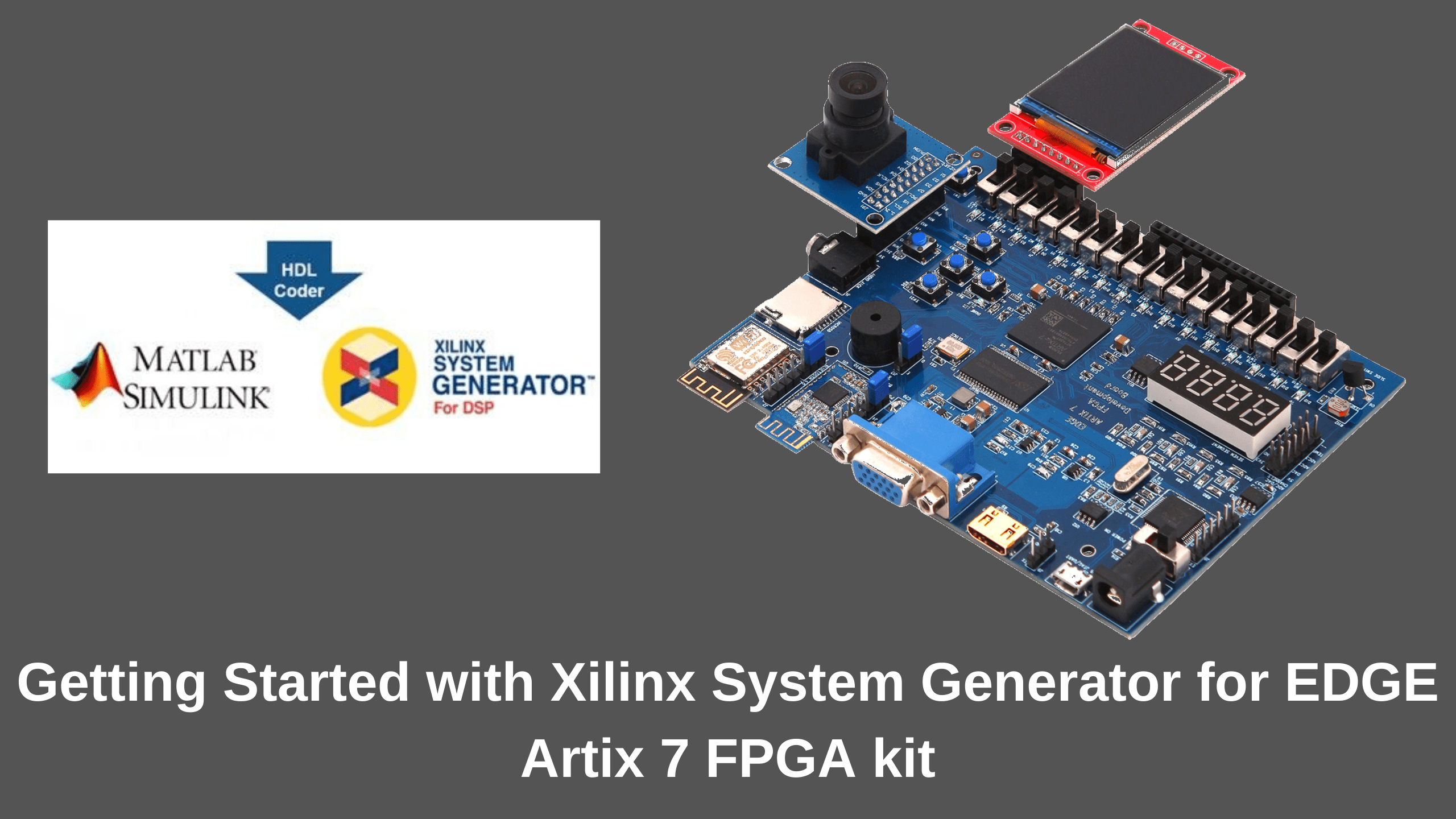 Getting Started With Xilinx System Generator For Edge Artix 7 Fpga Kit